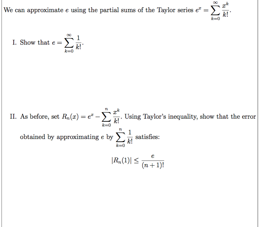 We can approximate e using the partial sums of the | Chegg.com