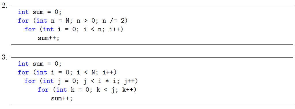 Solved Give the order of growth (as a function of N) of the | Chegg.com