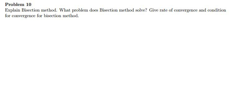 Solved Explain Bisection Method What Problem Does Bisection