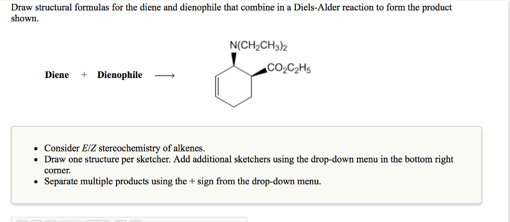 Solved Draw structural formulas for the diene and dienophile | Chegg.com