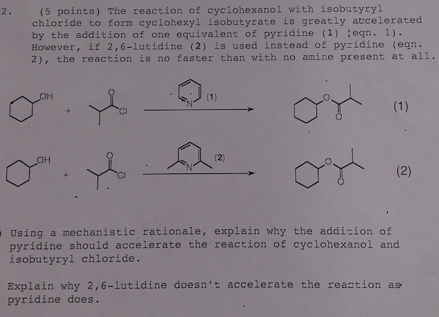 Solved The reaction of cyclohexanol with isobutyryl chloride | Chegg.com