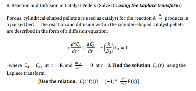 8. Reaction and Diffusion in Catalyst Pellets (Solve | Chegg.com