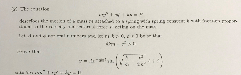 Solved (2) The equation my" + cy' + ky = F describes the | Chegg.com