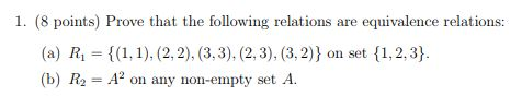 Solved 1. (8 points) Prove that the following relations are | Chegg.com