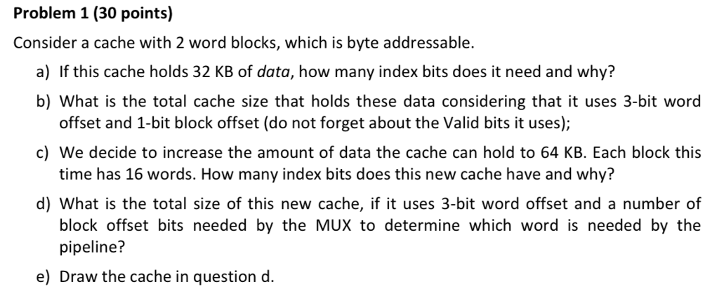 Solved Problem 1 (30 points) Consider a cache with 2 word | Chegg.com