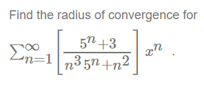 Solved find the radius of convergence for sum from | Chegg.com