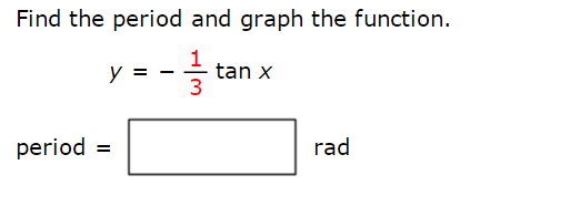 Solved The trigonometric function y = tan x has period pi | Chegg.com
