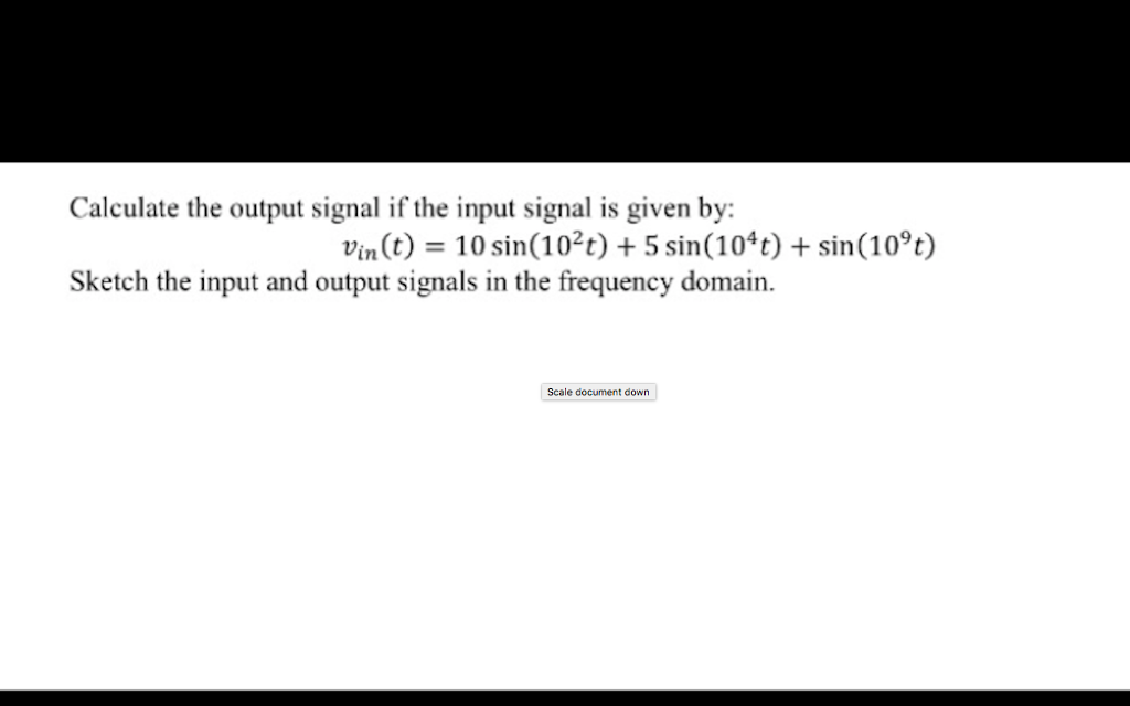 Solved Calculate The Output Signal If The Input Signal Is