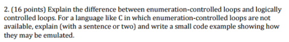 Solved Explain the difference between enumeration-controlled | Chegg.com Solved Explain the difference between enumeration-controlled | Chegg.com