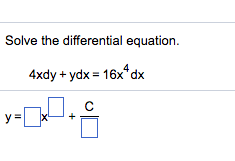 Solved Solve the differential equation 4xdy + ydx = 16x4 dx | Chegg.com