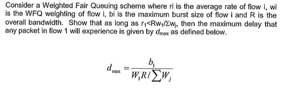 Consider a Weighted Fair Queuing scheme where ri is | Chegg.com