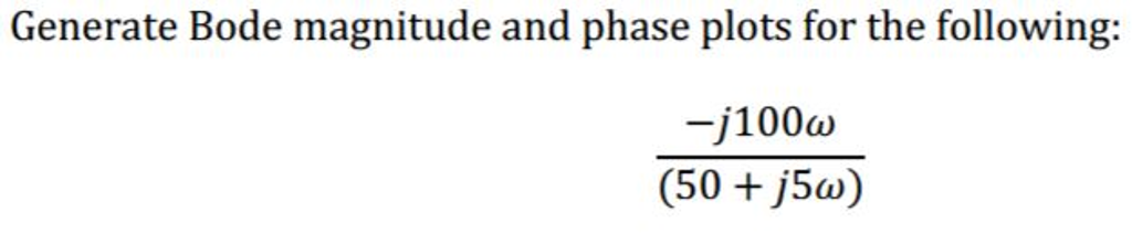 Solved Generate Bode magnitude and phase plots for the | Chegg.com
