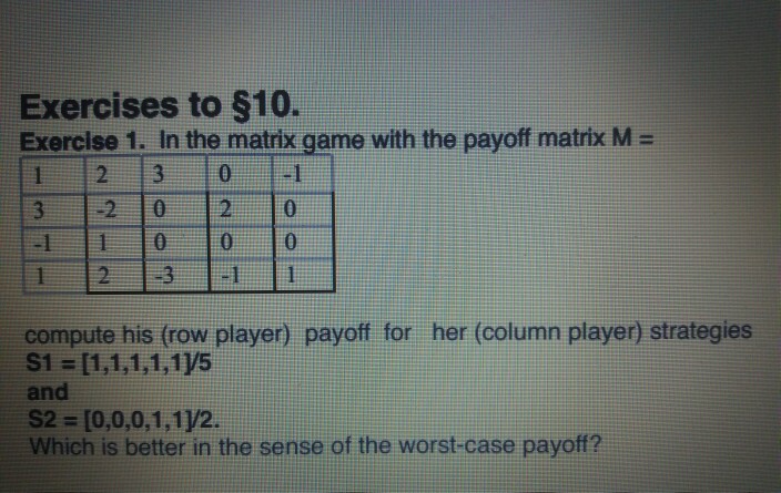 Solved Exercises to §10. Exercise 1. In the matrix game with | Chegg.com
