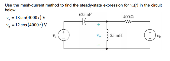 Solved Use the mesh-current method to find the steady-state | Chegg.com