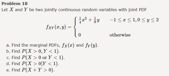 Solved Problem 18 Let X and Y be two jointly continuous | Chegg.com