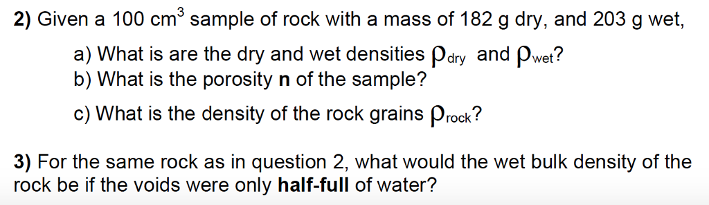 Solved 2) Given a 100 cm3 sample of rock with a mass of 182 | Chegg.com
