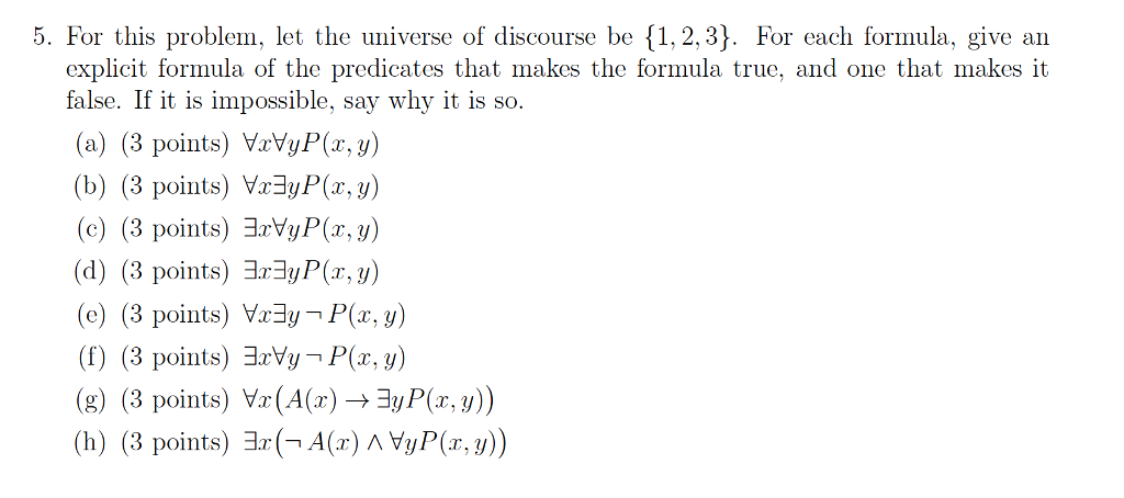 Solved 5. For this problem, let the universe of discourse be | Chegg.com