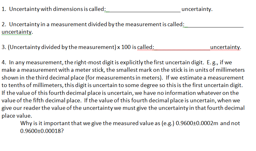 Solved Uncertainty with dimensions is called: uncertainty. | Chegg.com