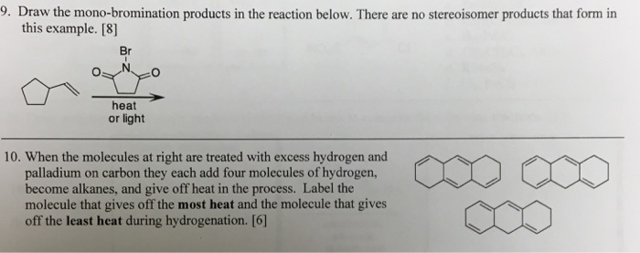 Solved Draw The Mono Bromination Products In The Reaction