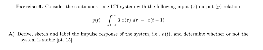 Solved Exercise 6. Consider the continuous-time LTI system | Chegg.com