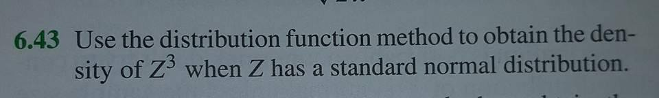 Solved Use the distribution function method to obtain the | Chegg.com