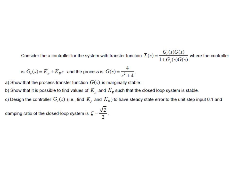 Solved Consider the a controller for the system with | Chegg.com