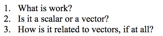 Solved What is work? Is it a scalar or a vector? How is it | Chegg.com