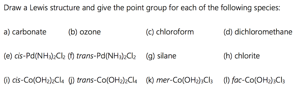 Solved Draw a Lewis structure and give the point group for | Chegg.com