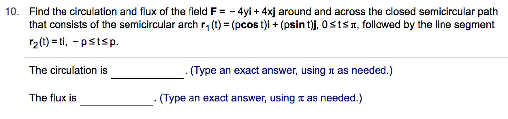 Solved 10. Find the circulation and flux of the field F | Chegg.com