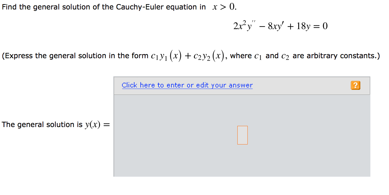 Solved Find the general solution of the Cauchy-Euler | Chegg.com