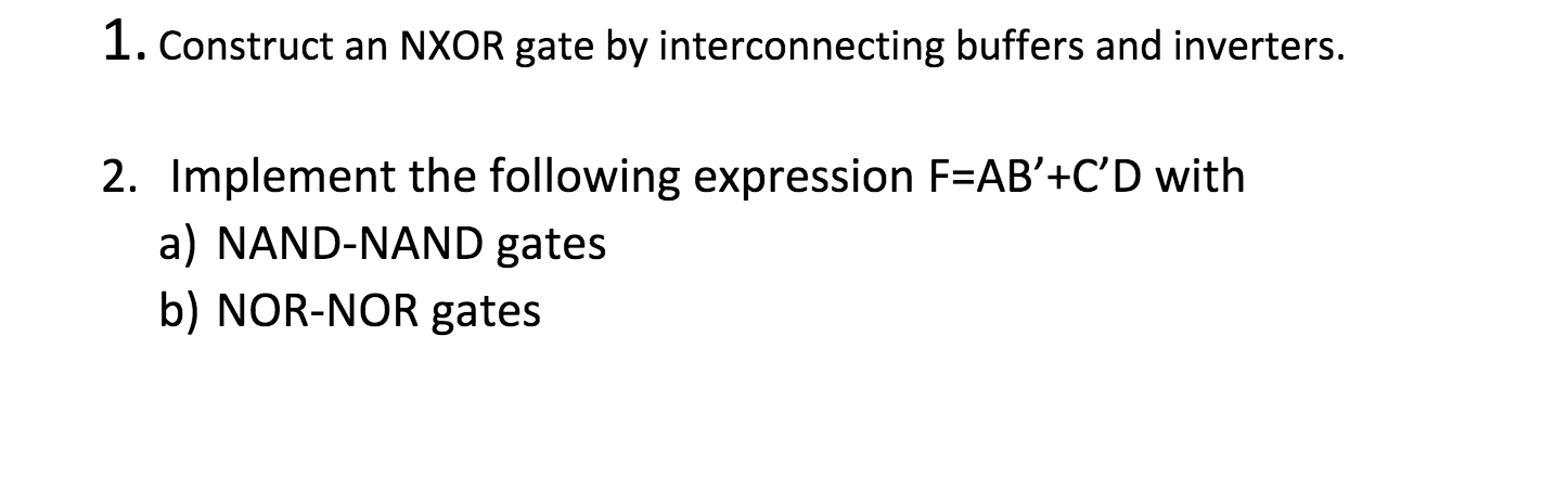 Solved Construct an NXOR gate by interconnecting buffers and | Chegg.com