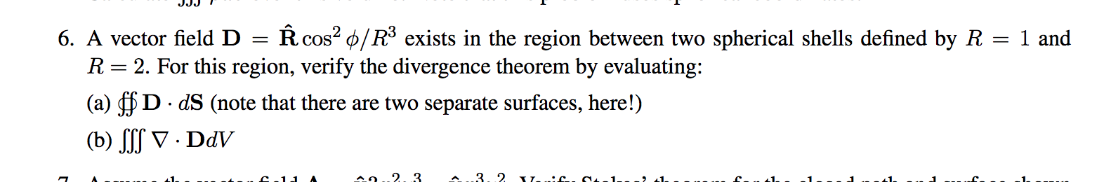 Solved A vector field D = R cos^2 phi / R^3 exists in the | Chegg.com