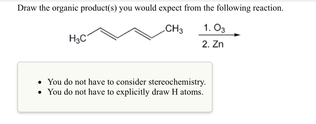 Solved Draw the organic product(s) you would expect from the | Chegg.com