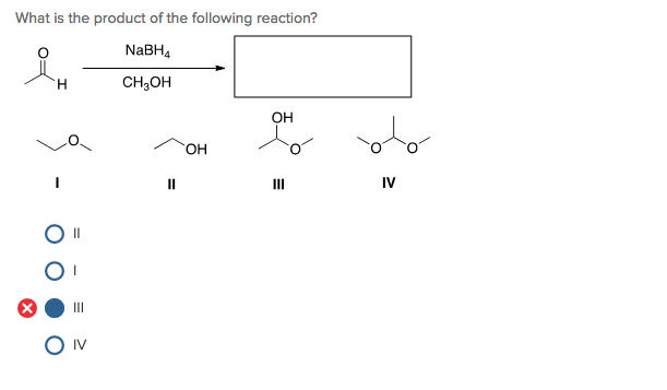 Solved What is the product of the following reaction? NaBH4 | Chegg.com
