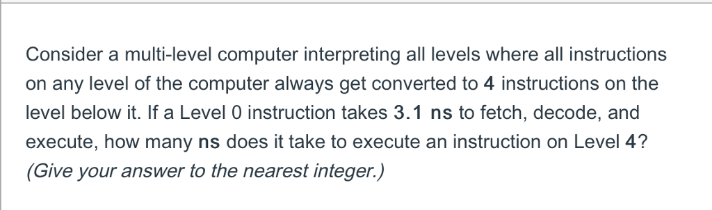 Solved Consider a multi-level computer interpreting all | Chegg.com
