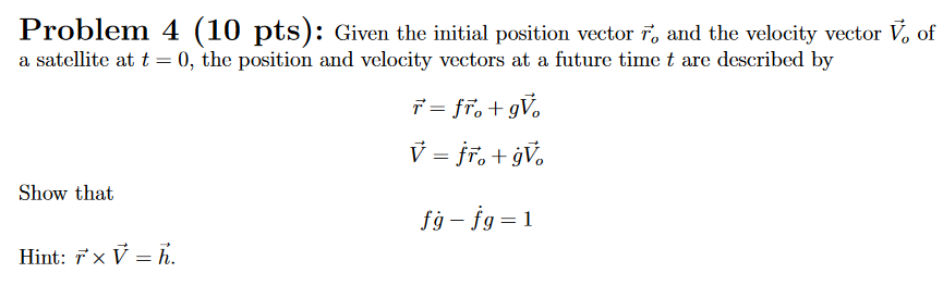 Solved Problem 4 (10 pts): Given the initial position vector | Chegg.com
