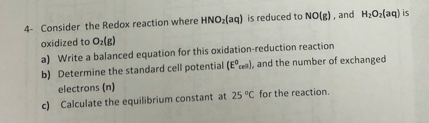 Solved Consider the Redox reaction where HNO2(aq) is reduced | Chegg.com