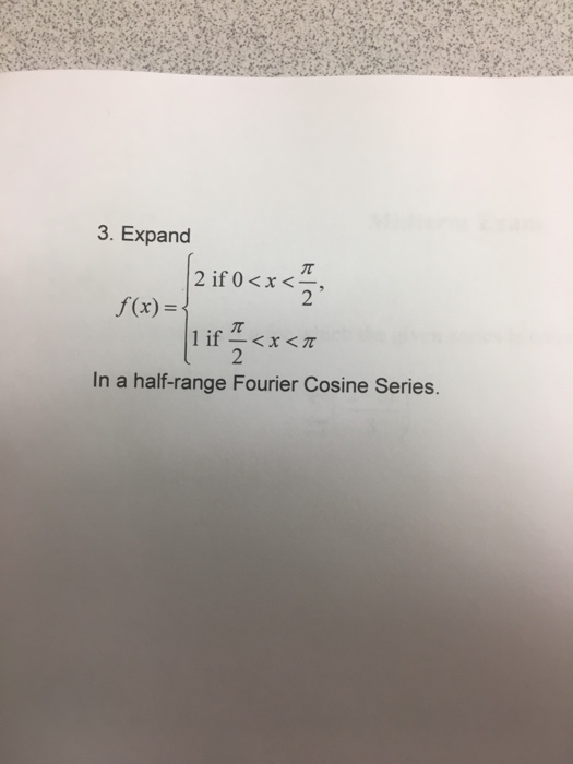 Solved Expand f(x) = {2 if 0
