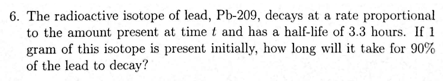 Solved The radioactive isotope of lead, Pb-209, decays at a | Chegg.com