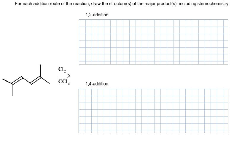 Solved For each addition route of the reaction, draw the | Chegg.com