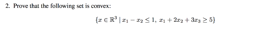 Solved 2. Prove that the following set is convex: 1 -^2