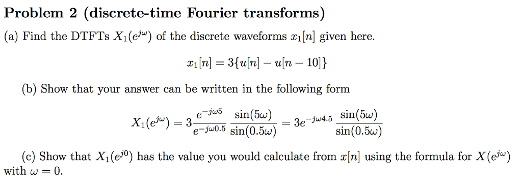 Solved Problem 2 (discrete-time Fourier transforms) (a) Find | Chegg.com