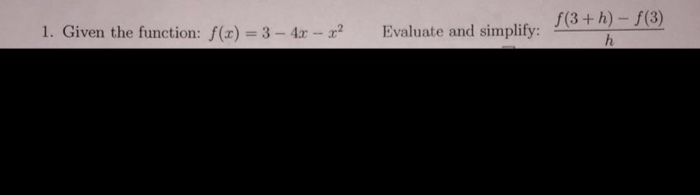 Solved f(3 h) f (3) 1. Given the function f(r) e 3 4 r2 | Chegg.com