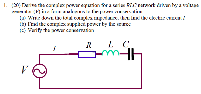 Solved Derive the complex power equation for a series RLC | Chegg.com
