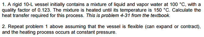 Solved 1. A rigid 10-L vessel initially contains a mixture | Chegg.com