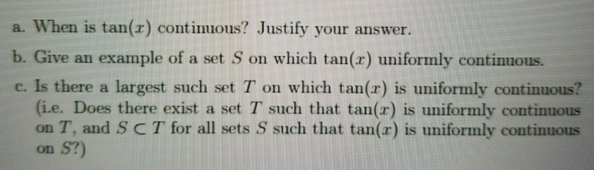 Solved a. When is tan(z) continuous? Justify your answer. b. | Chegg.com