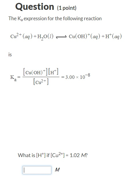 Solved Question (1 point) The Ka expression for the | Chegg.com