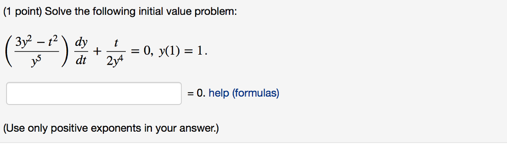 Solved (1 point) Solve the following initial value problem: | Chegg.com