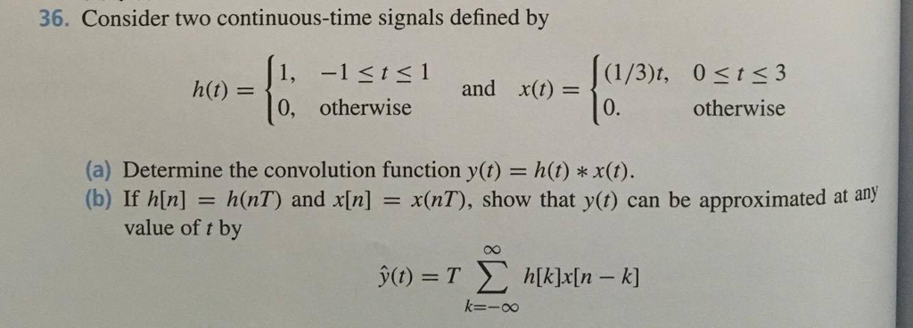 Solved 36. Consider two continuous-time signals defined by | Chegg.com