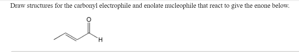 Solved Draw structures for the carbonyl electrophile and | Chegg.com